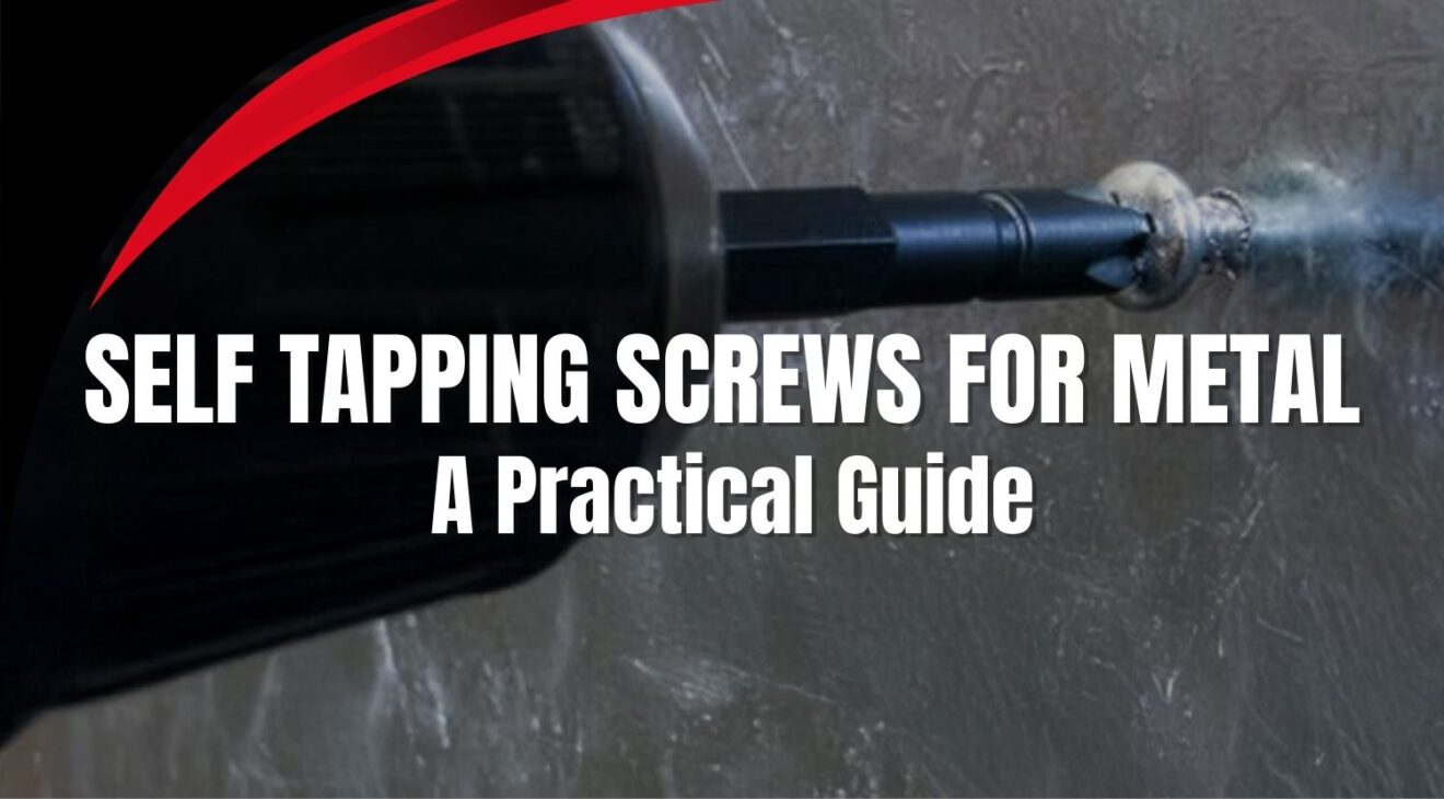 Self Tapping Screws for Metal A Practical Guide